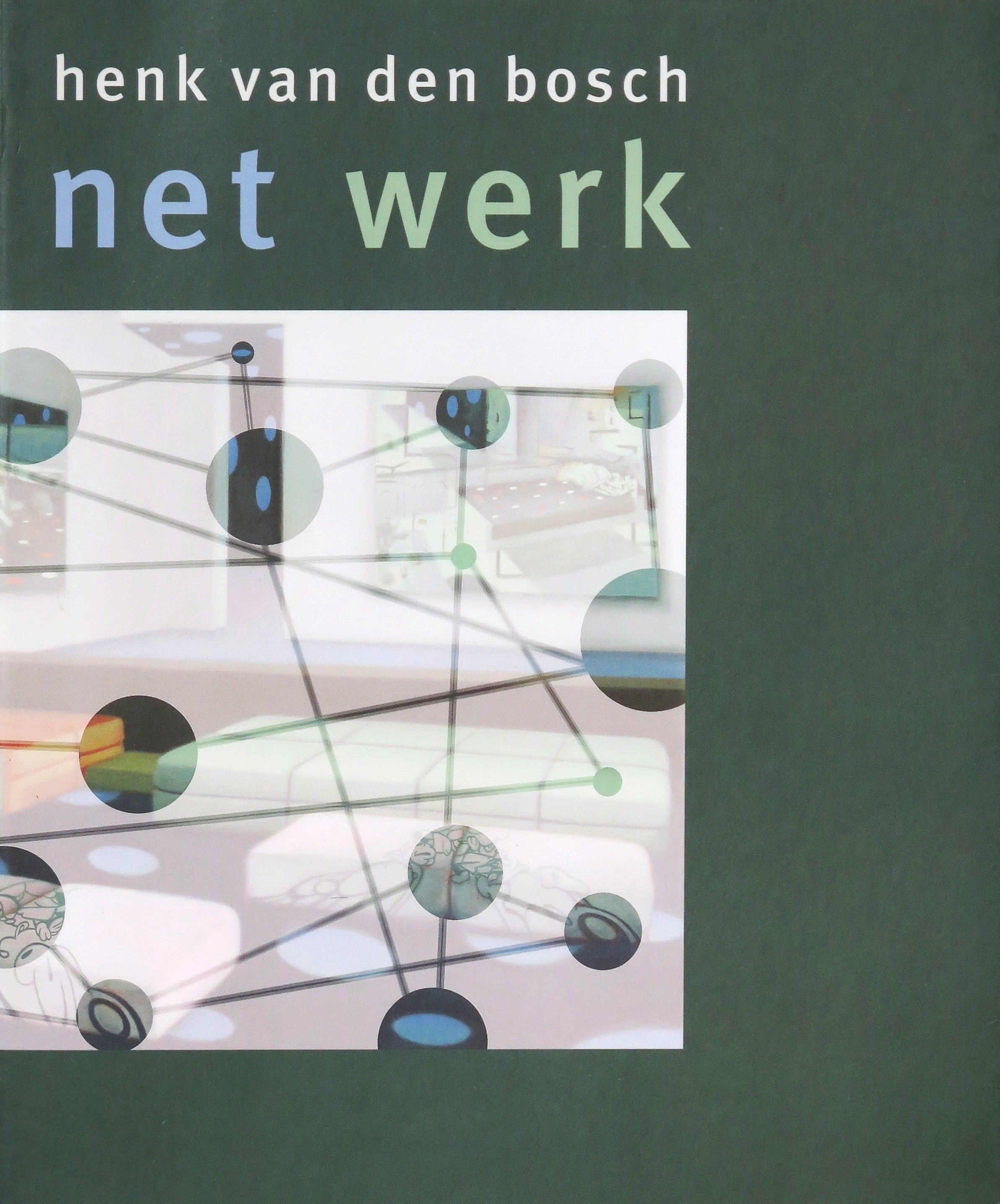 Net Werk – Henk van den Bosch – De Weideblik